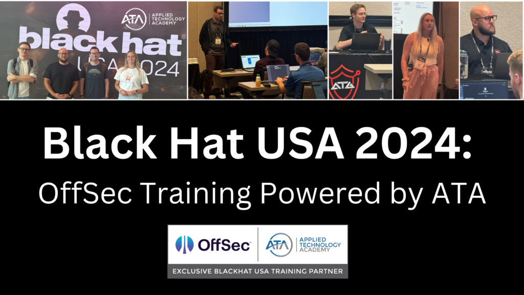 Black Hat USA 2024: OffSec Training Powered by ATA - Applied Technology Academy